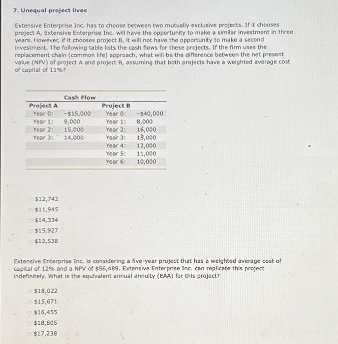 Solved 7. Unequal project lives Extensive Enterprise Inc. | Chegg.com