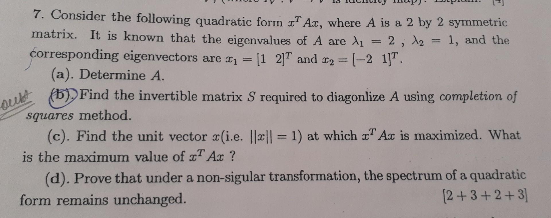 Solved 7. Consider the following quadratic form xTAx, where | Chegg.com