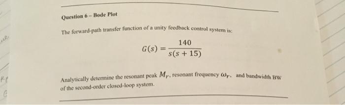 Solved Question 6 - Bode Plot The forward-path transfer | Chegg.com