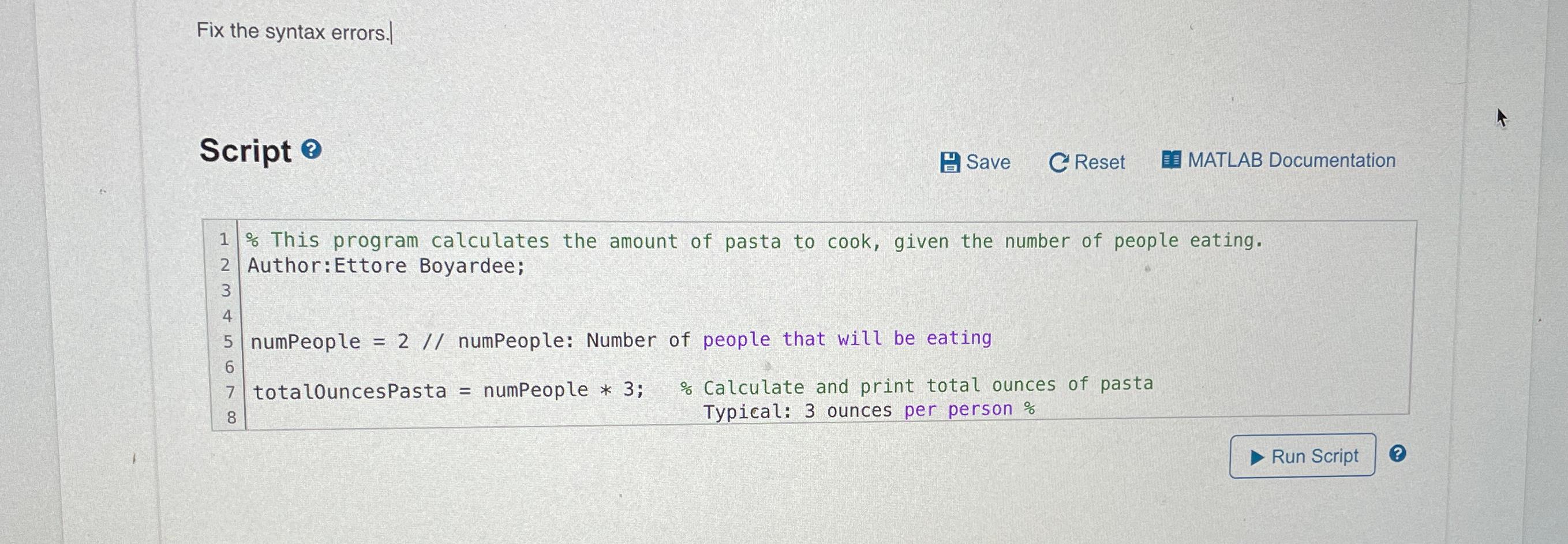 Solved Fix the syntax errors.|Script 0SaveC ResetMATLAB | Chegg.com