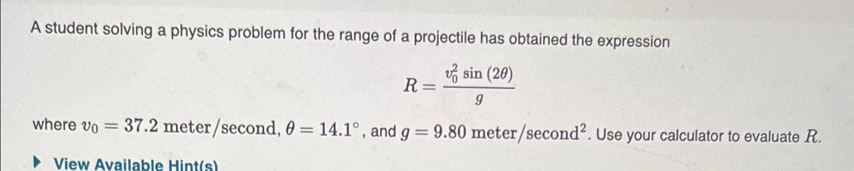 Solved A student solving a physics problem for the range of | Chegg.com