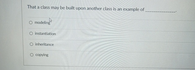 Solved That a class may be built upon another class is an | Chegg.com