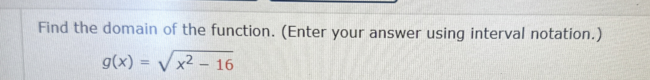Solved Find the domain of the function. (Enter your answer | Chegg.com