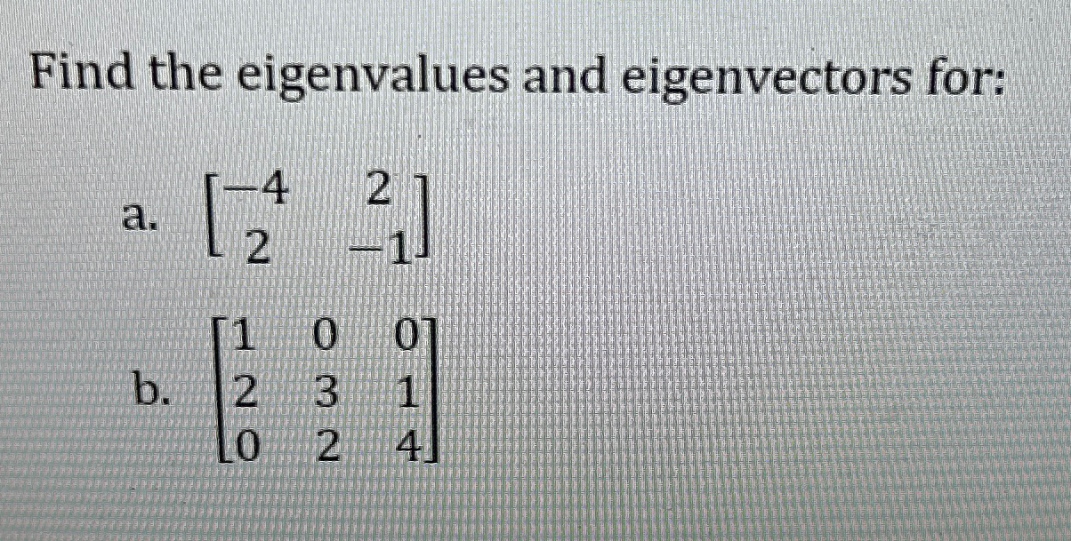 Solved Find the eigenvalues and eigenvectors | Chegg.com