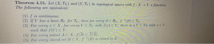 Solved Theorem 4.15. Let (X. Tx) and (Y.TY) be topological | Chegg.com