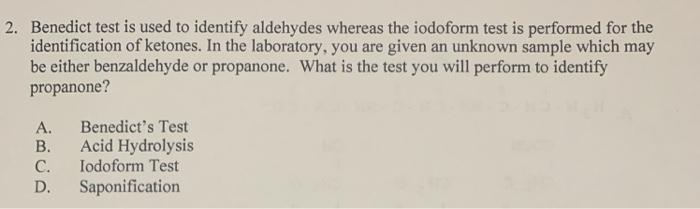 Solved 2. Benedict test is used to identify aldehydes | Chegg.com