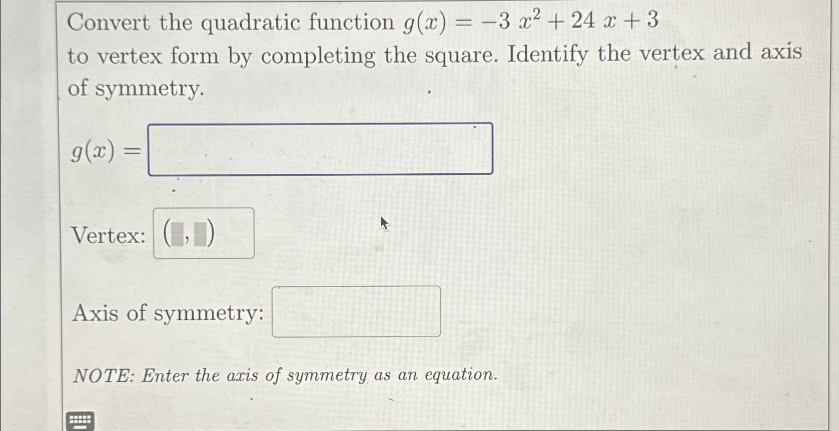 Solved Convert the quadratic function g(x)=-3x2+24x+3 ﻿to | Chegg.com