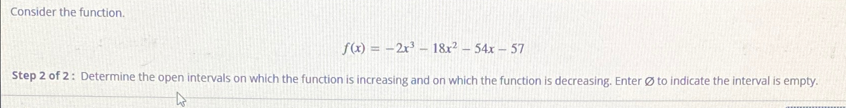 Solved Consider the function.f(x)=-2x3-18x2-54x-57Step 2 ﻿of | Chegg.com