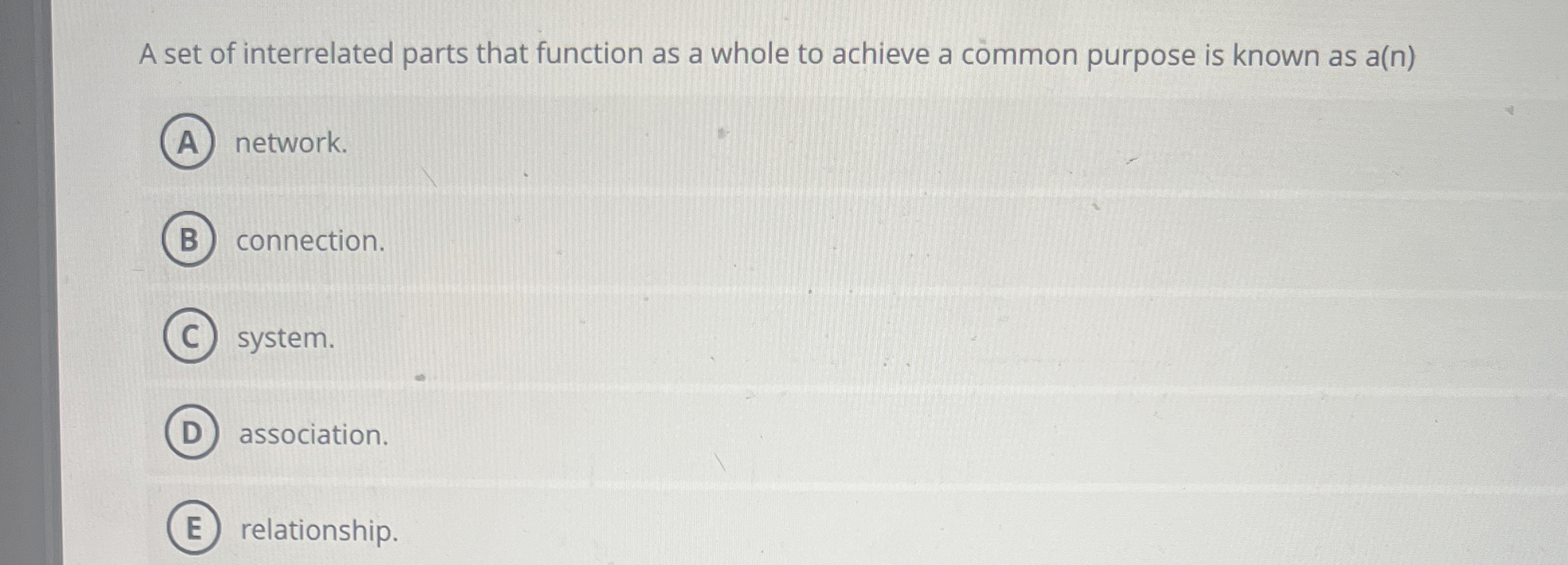 Solved A set of interrelated parts that function as a whole | Chegg.com