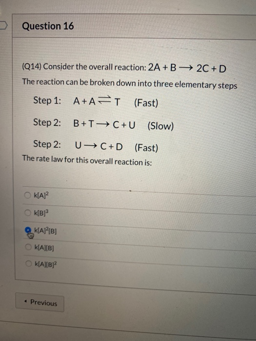 Solved Question 16 (Q14) Consider the overall reaction: 2A + | Chegg.com