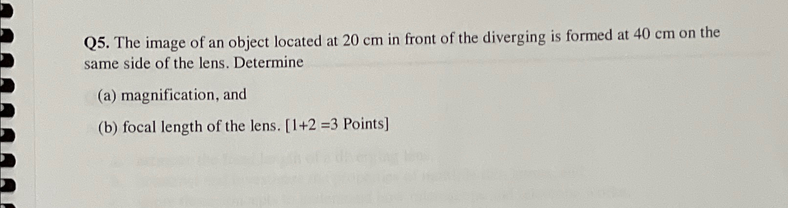 Solved Q5. ﻿The image of an object located at 20cm ﻿in front | Chegg.com