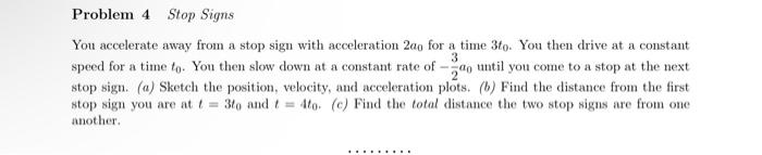 Solved You accelerate away from a stop sign with | Chegg.com