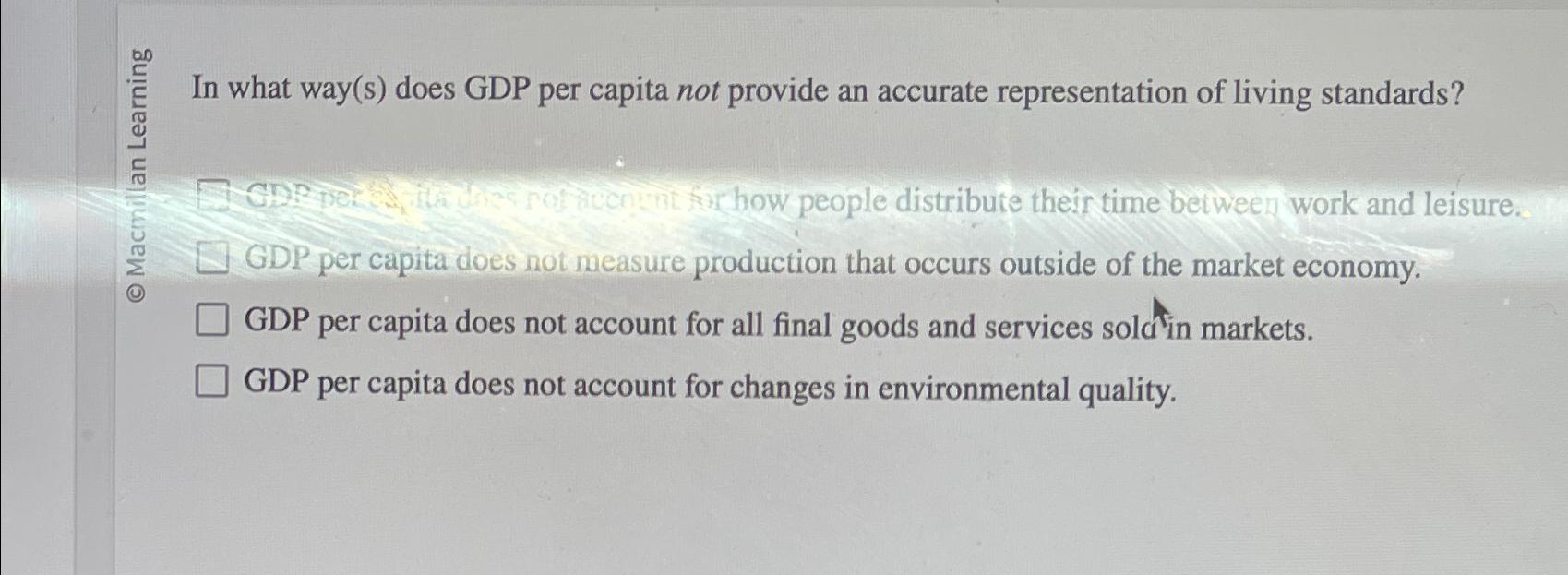 Solved In what way(s) ﻿does GDP per capita not provide an | Chegg.com