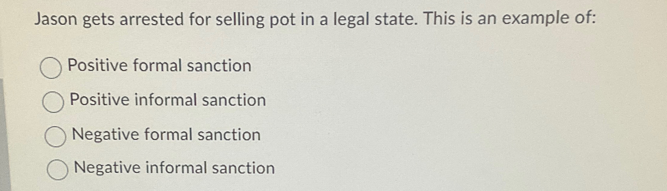 Solved Jason gets arrested for selling pot in a legal state. | Chegg.com