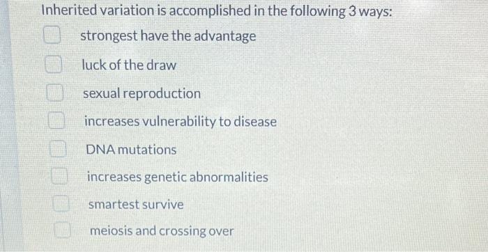 Solved Inherited variation is accomplished in the following | Chegg.com