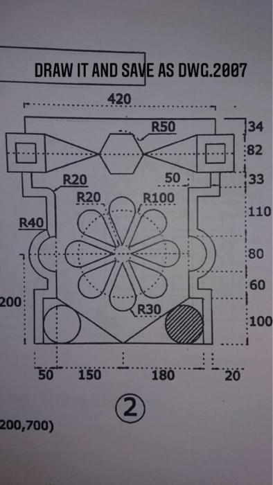 Solved DRAW IT AND SAVE AS DWG.2007 420 R50 34 82 33 R20 R20 | Chegg.com
