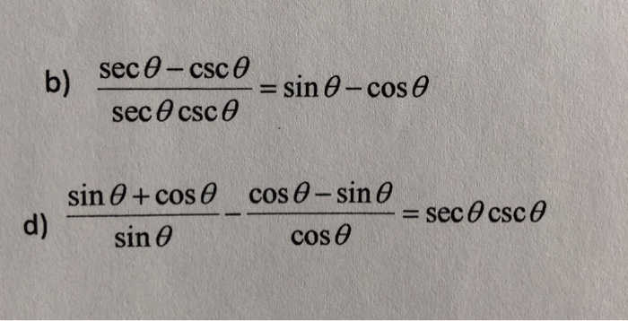 Solved sec 0-csc 0 b) sec 0 csc 0 = sin 0- cos e sin 0 +cos | Chegg.com