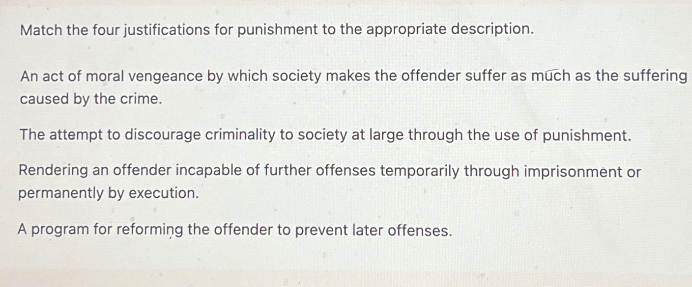 Solved Match the four justifications for punishment to the | Chegg.com