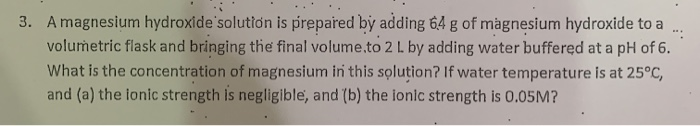 Solved 3. A magnesium hydroxide solution is prepared by | Chegg.com