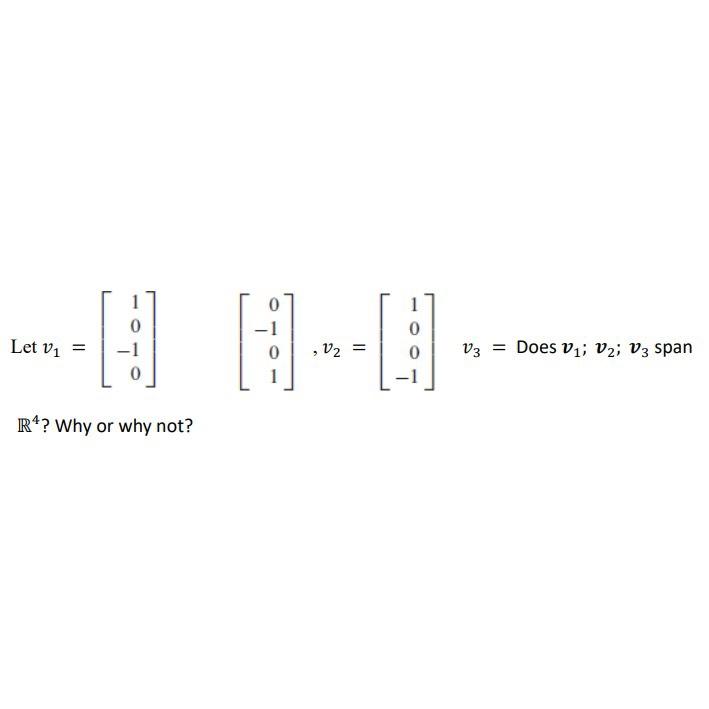 Let V1 10 10 0 101 v2 100 1 v3 Does V1 v2 v3 Chegg