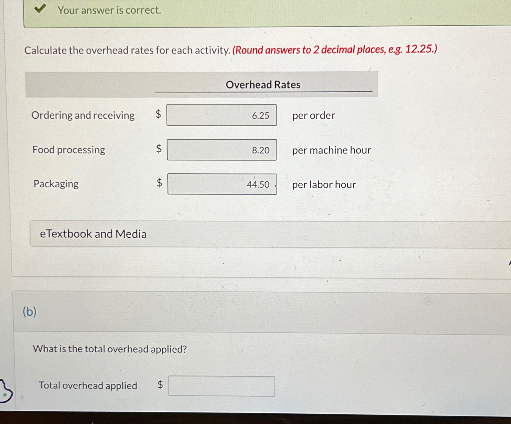 Your answer is correct.Calculate the overhead rates | Chegg.com