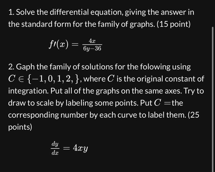 Solved 1. Solve the differential equation, giving the answer | Chegg.com