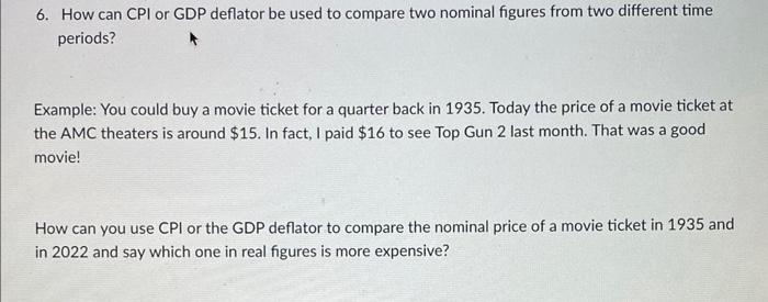 Solved 6. How can CPI or GDP deflator be used to compare two | Chegg.com