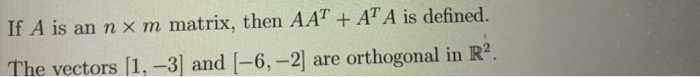 Solved If A Is An N X M Matrix Then Aat At A Is Defined