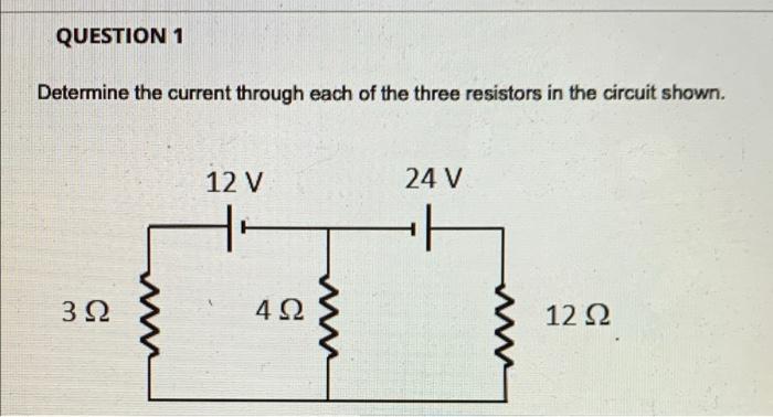 Solved QUESTION 1 Determine the current through each of the | Chegg.com