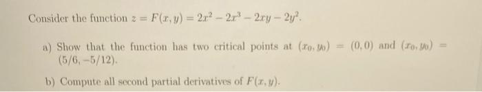 Solved Consider the function z=F(x,y)=2x2−2x3−2xy−2y2. a) | Chegg.com