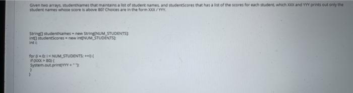 Solved Given two arrays, studentsames that maintains a list | Chegg.com