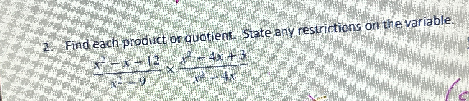 Solved Find each product or quotient. State any restrictions | Chegg.com