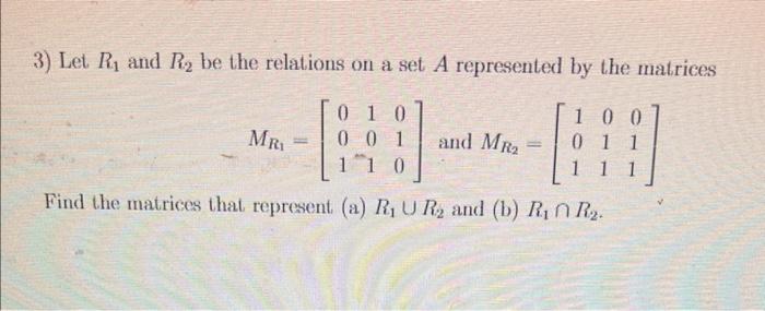 Solved 3) Let R1 and R2 be the relations on a set A | Chegg.com