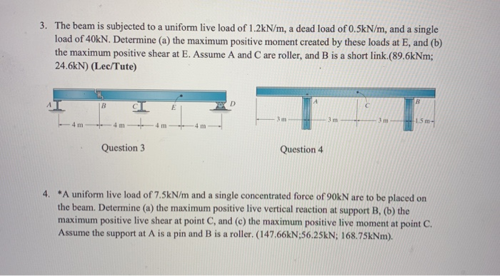 Solved 3. The beam is subjected to a uniform live load of | Chegg.com