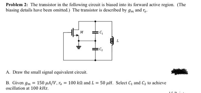 Solved Problem 2: The transistor in the following circuit is | Chegg.com