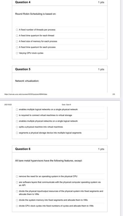Solved Question 4 1 pts Round Robin Scheduling is based on A | Chegg.com