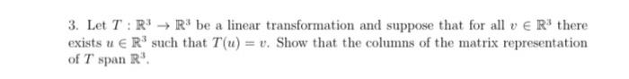 Solved 3. Let T:R3→R3 be a linear transformation and suppose | Chegg.com