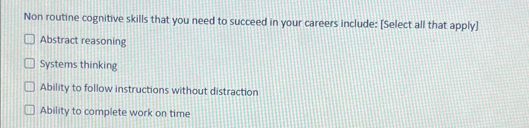 Solved Non routine cognitive skills that you need to succeed | Chegg.com