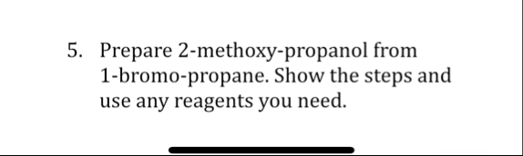 Solved Prepare 2-methoxy-propanol from 1-bromo-propane. Show | Chegg.com