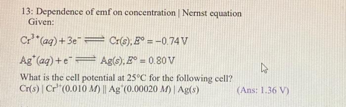 Solved 13: Dependence of emf on concentration | Nernst | Chegg.com
