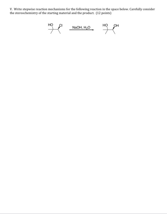 Solved V. Write stepwise reaction mechanisms for the | Chegg.com