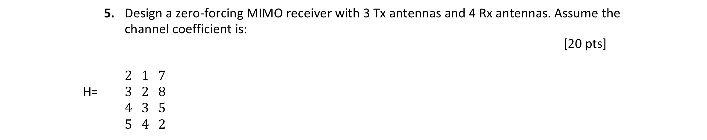 Solved Design a zero-forcing MIMO receiver with 3 ﻿Tx | Chegg.com