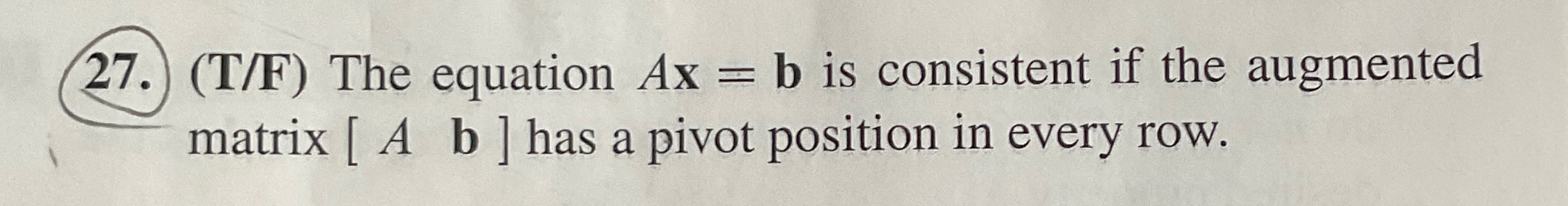 Solved (T/F) ﻿The equation Ax=b ﻿is consistent if the | Chegg.com