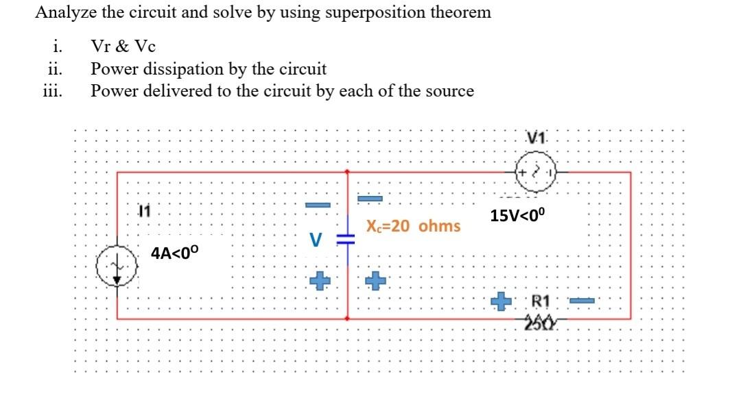 Solved Analyze the circuit and solve by using superposition | Chegg.com