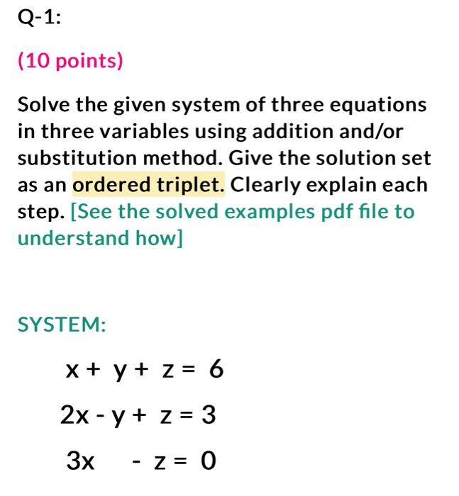 Solved Q-1: (10 points) Solve the given system of three | Chegg.com