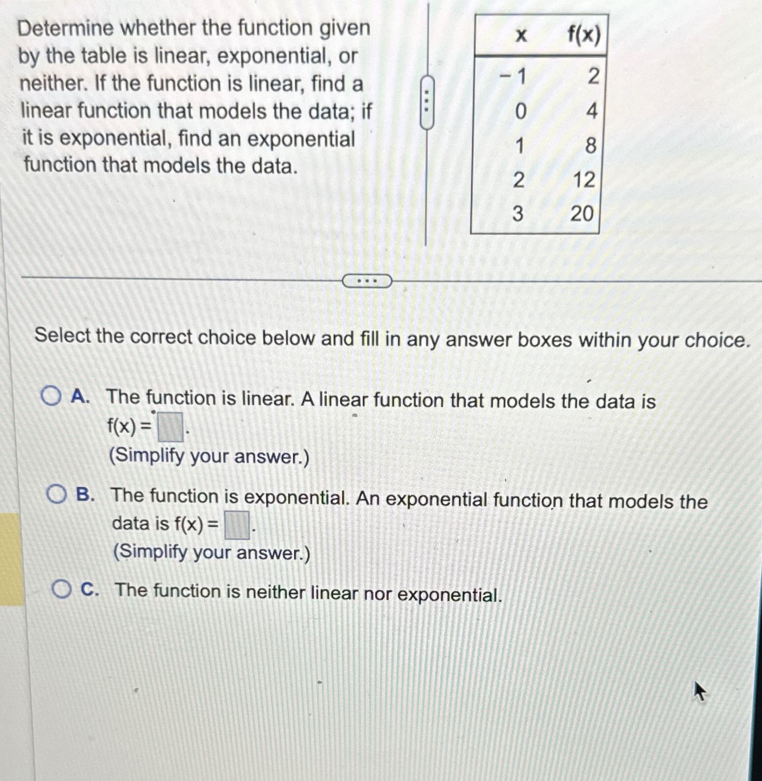 Solved Determine whether the function given by the table is | Chegg.com