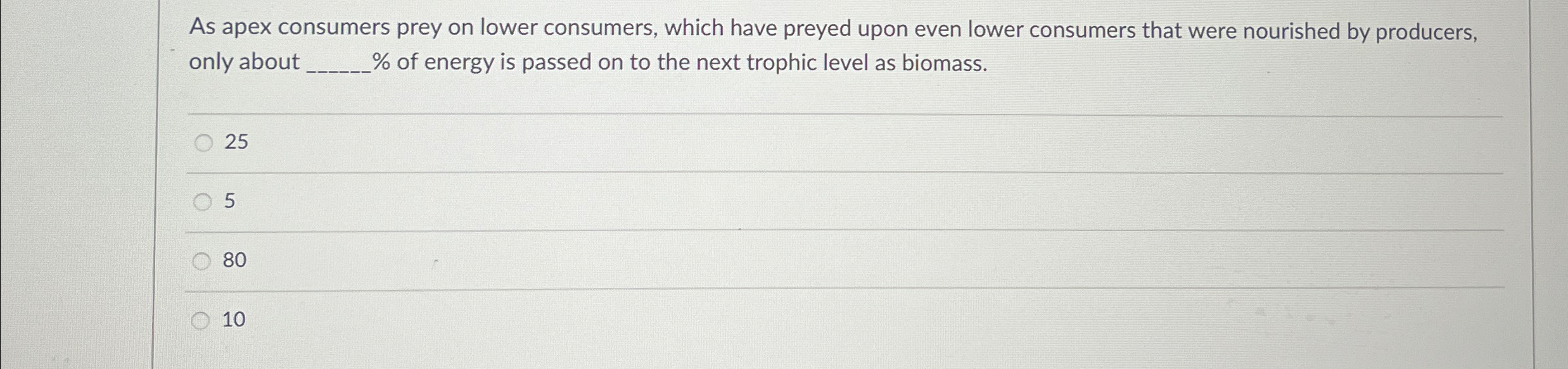 Solved As apex consumers prey on lower consumers, which have | Chegg.com