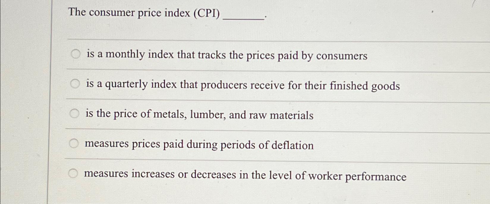 Solved The consumer price index (CPI)is a monthly index that | Chegg.com