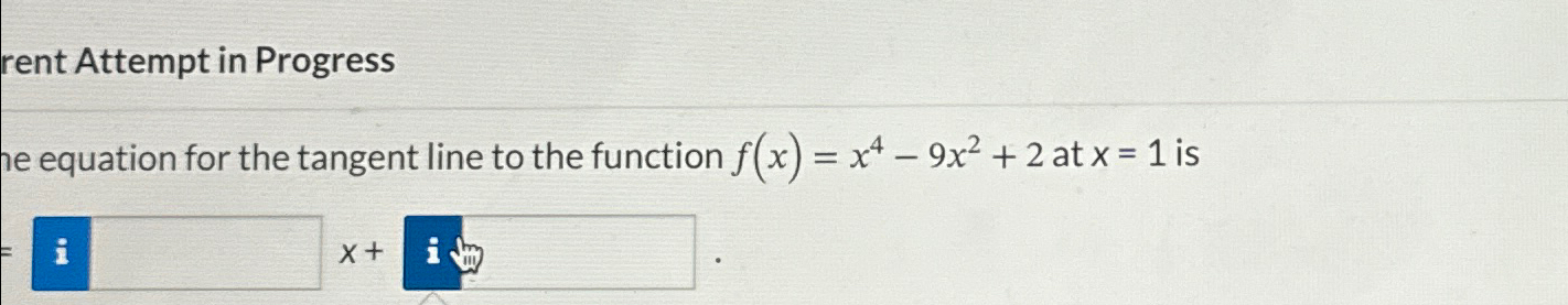 Solved rent Attempt in Progressequation for the tangent line | Chegg.com