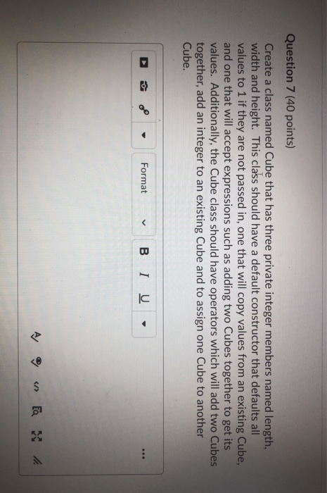 Question 7 (40 points) Create a class named Cube that | Chegg.com